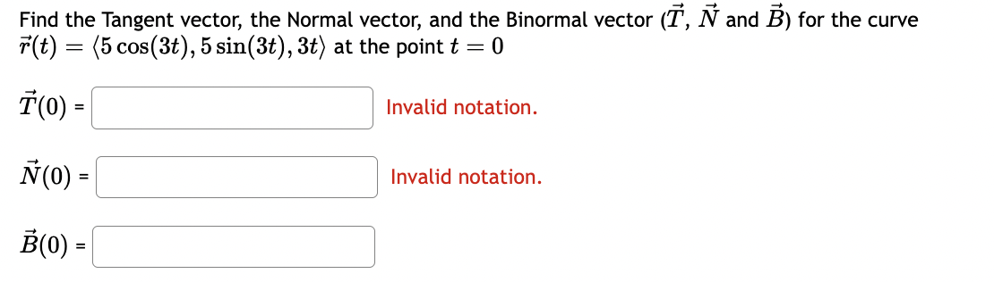 Solved Find the Tangent vector, the Normal vector, and the | Chegg.com