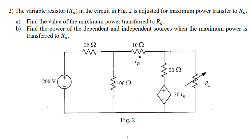 Solved 2) The variable resistor (Ro) in the circuit in Fig. | Chegg.com