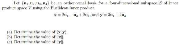 Solved Let {u1,u2,u3,u4} be an orthonormal basis for a | Chegg.com