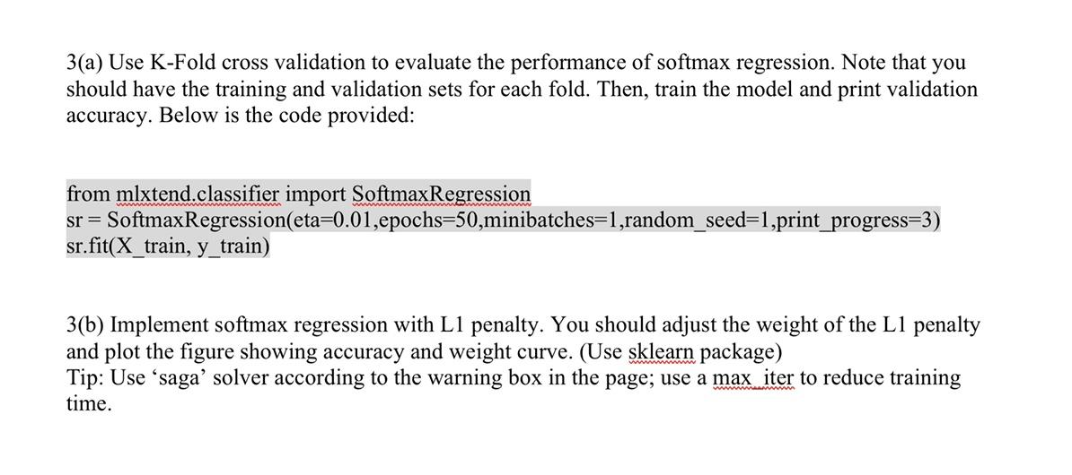 3(a) Use K-Fold cross validation to evaluate the | Chegg.com