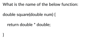 Solved What is the name of the below function: double | Chegg.com