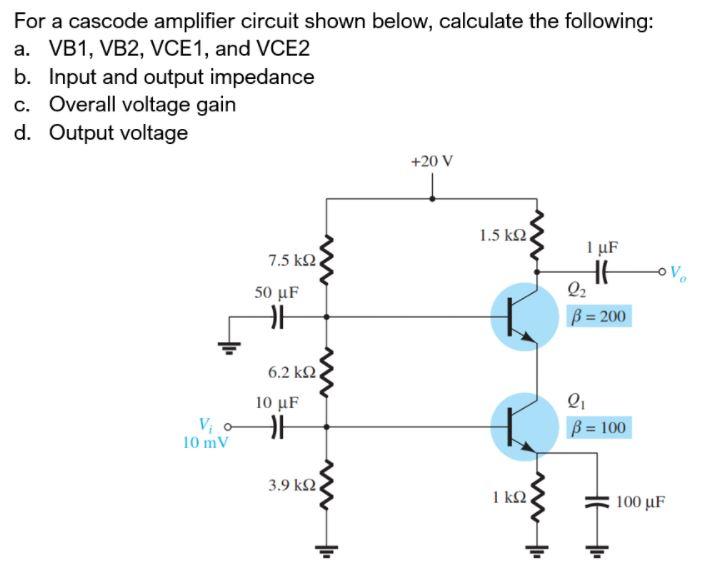 Solved For a cascode amplifier circuit shown below, | Chegg.com
