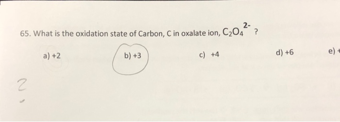 Solved 65. What is the oxidation state of Carbon, C in | Chegg.com