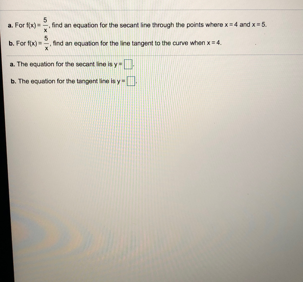 Solved 5 =-, find an equation for the secant line through | Chegg.com