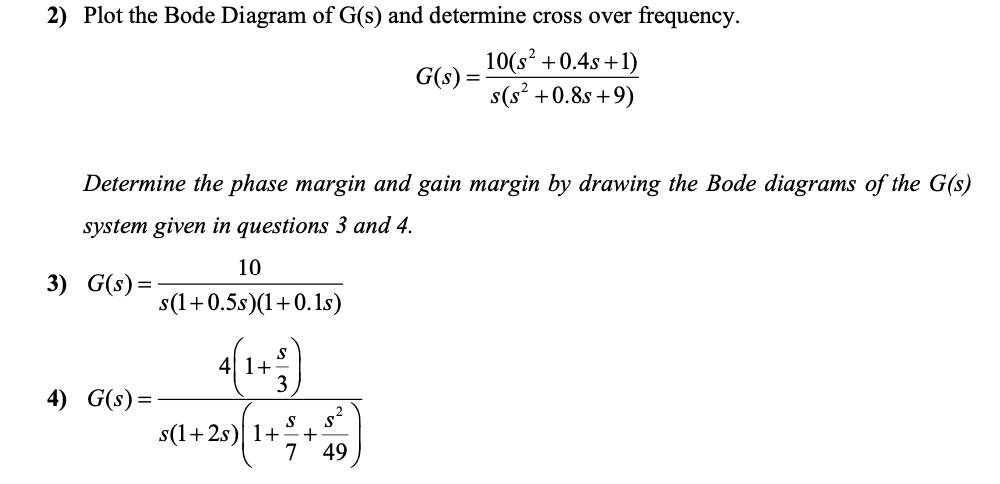 Solved 2) Plot the Bode Diagram of G(s) and determine cross | Chegg.com