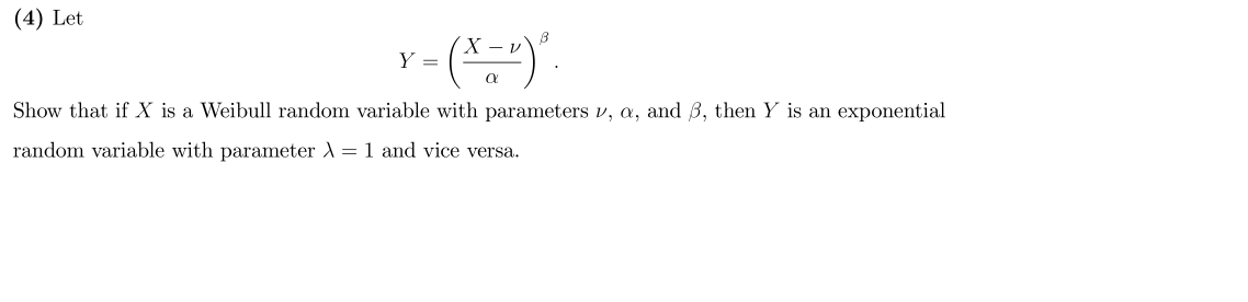 Solved 4 Let 8 Y Show That If X Is A Weibull Random 