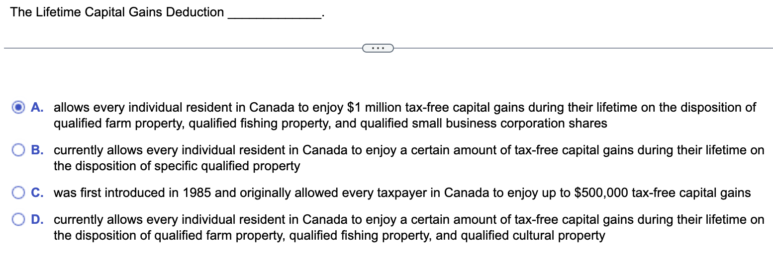 Solved The Lifetime Capital Gains DeductionA. ﻿allows every | Chegg.com