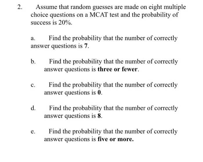 Solved 2.Assume that random guesses are made on eight | Chegg.com