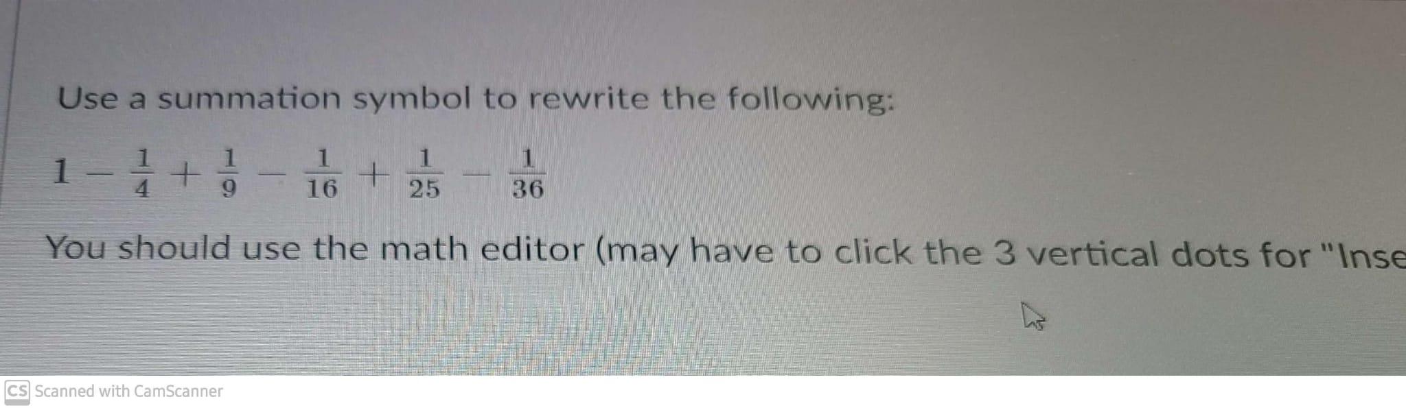 Solved Use a summation symbol to rewrite the following: | Chegg.com