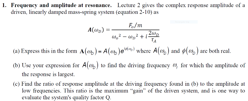 Solved 1. Frequency and amplitude at resonance. Lecture 2 | Chegg.com