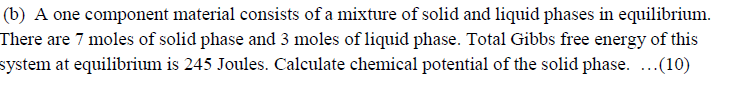 Solved (b) A one component material consists of a mixture of | Chegg.com