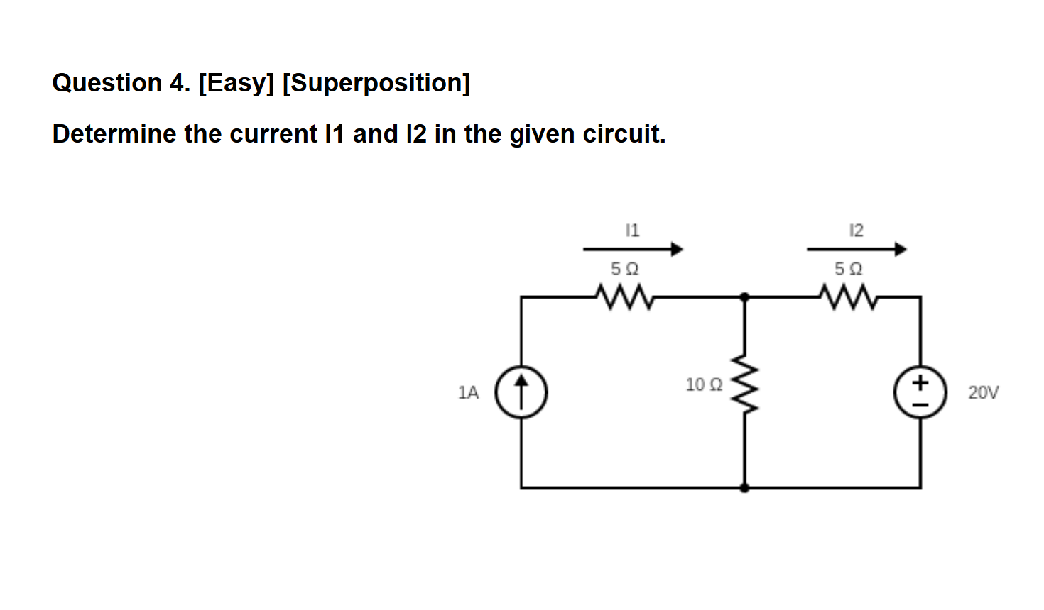 Solved Question 4. [Easy] [Superposition]Determine the | Chegg.com