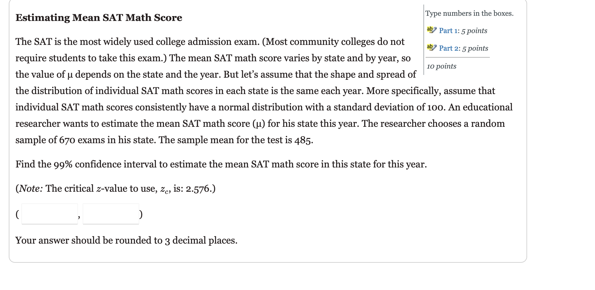 Solved Estimating Mean SAT Math Score Type numbers in the | Chegg.com