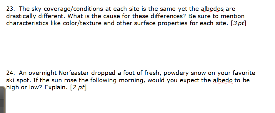 Solved 23. The sky coverage/conditions at each site is the | Chegg.com