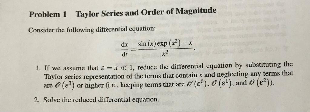 Solved Problem 1 Taylor Series and Order of Magnitude | Chegg.com
