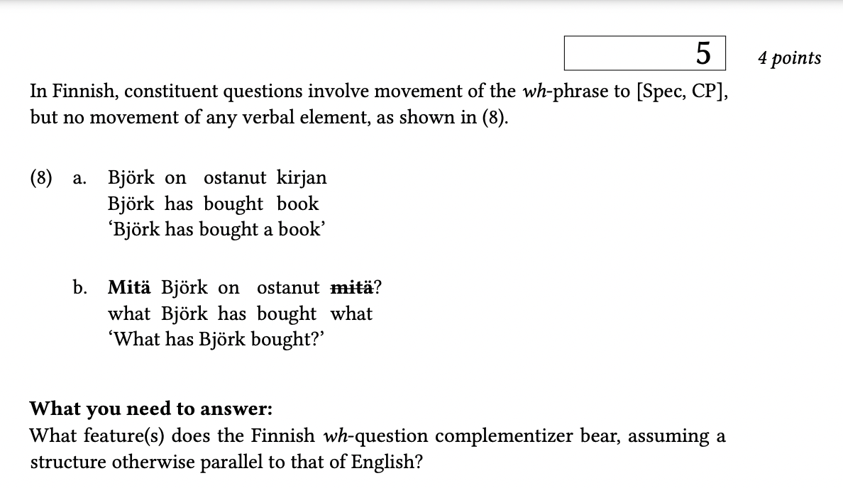 Solved 4 points In Finnish, constituent questions involve | Chegg.com