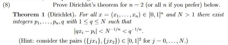 Solved (8) Prove Dirichlet's theorem for n = 2 (or all n if | Chegg.com Solved (8) Prove Dirichlet's theorem for n = 2 (or all n if | Chegg.com
