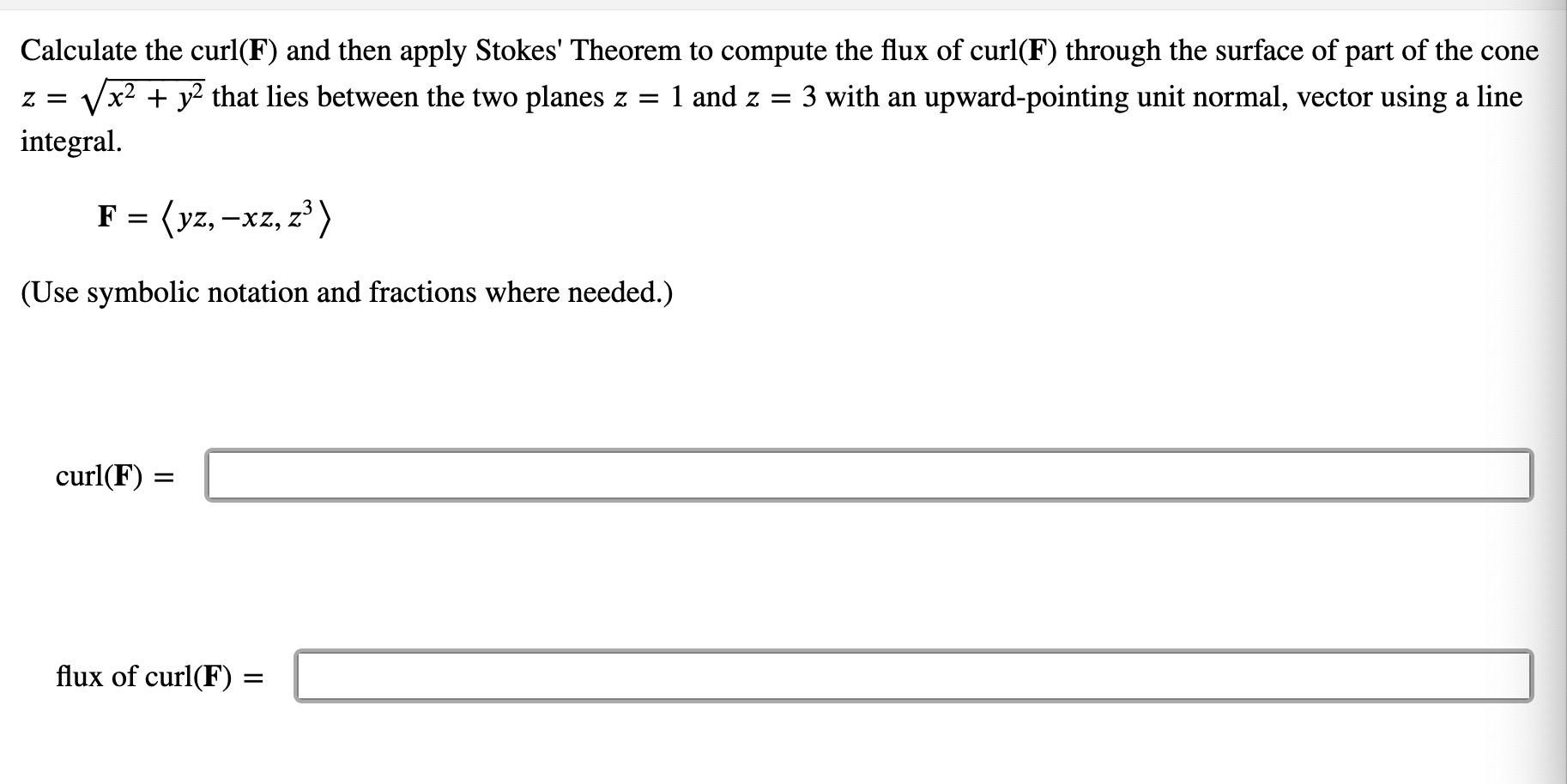 Solved Calculate the curl(F) and then apply Stokes' Theorem | Chegg.com