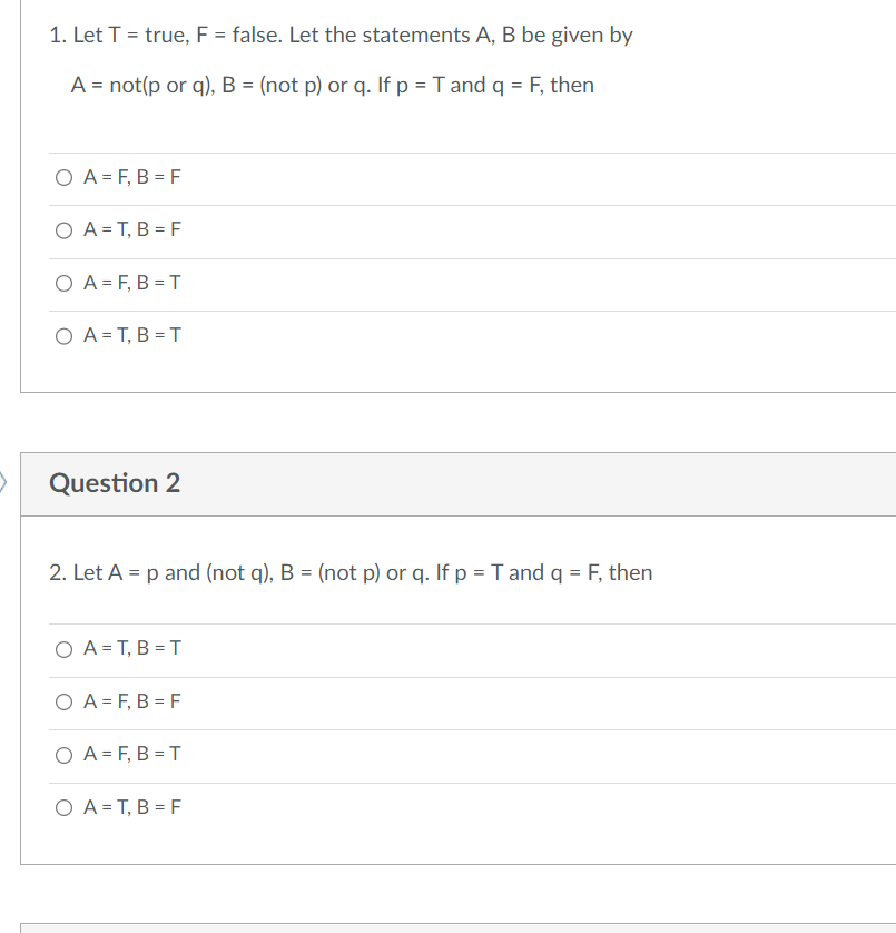 Solved Let T= true, F= false. Let the statements A,B be | Chegg.com
