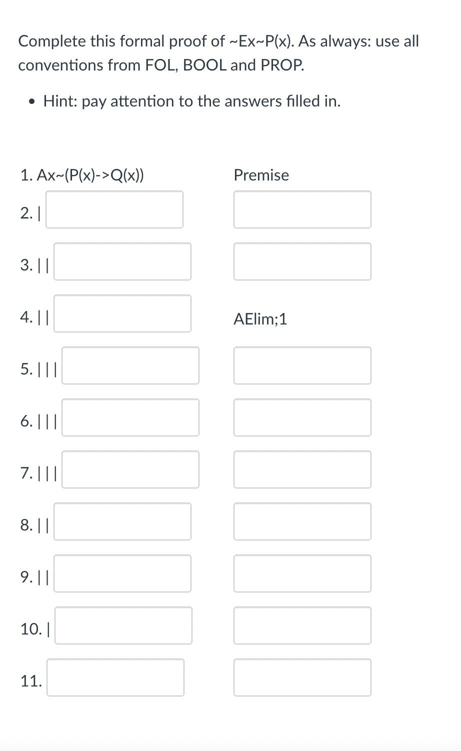 Solved Complete this formal proof of ∼Ex∼P(x). As always: | Chegg.com