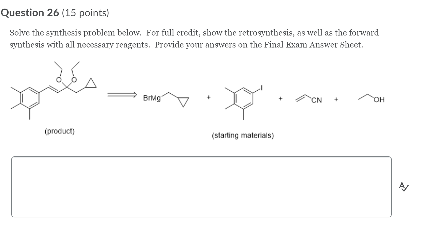Solved Question 26 (15 points) Solve the synthesis problem | Chegg.com