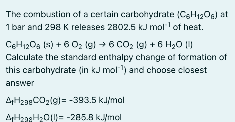 Solved The combustion of a certain carbohydrate (C6H1206) at | Chegg.com
