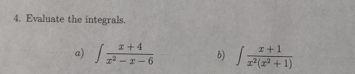 Solved 4. Evaluate the integrals. | Chegg.com