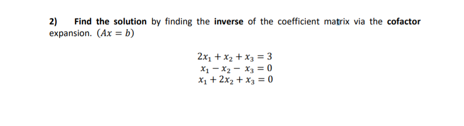 Solved 2) Find the solution by finding the inverse of the | Chegg.com