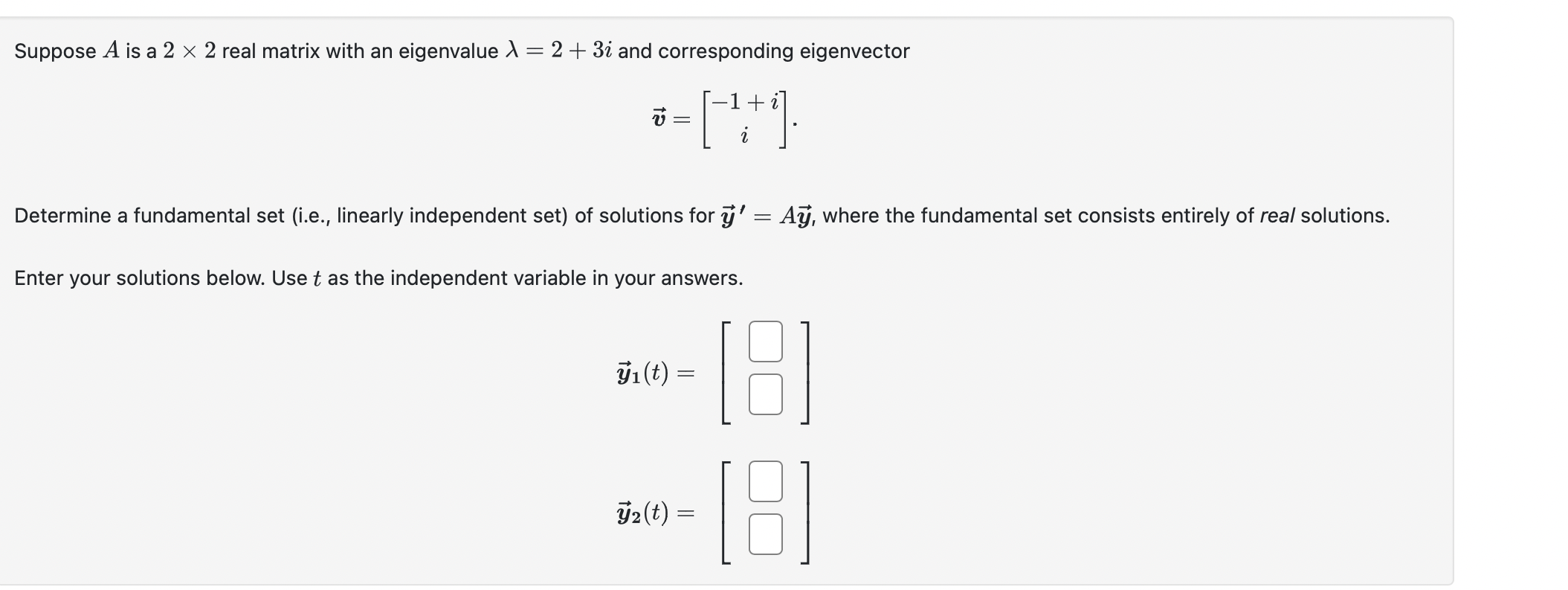 Solved Suppose A is a 2×2 real matrix with an eigenvalue | Chegg.com