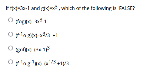 Solved If f(x)=3x−1 and g(x)=x3, which of the following is | Chegg.com