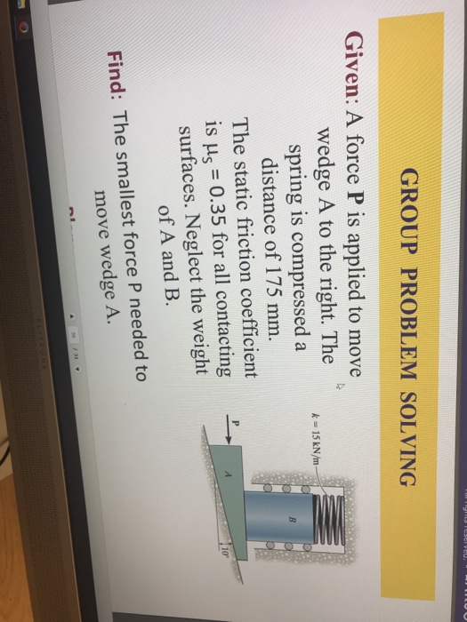 Solved GROUP PROBLEM SOLVING Given: A force P is applied to | Chegg.com