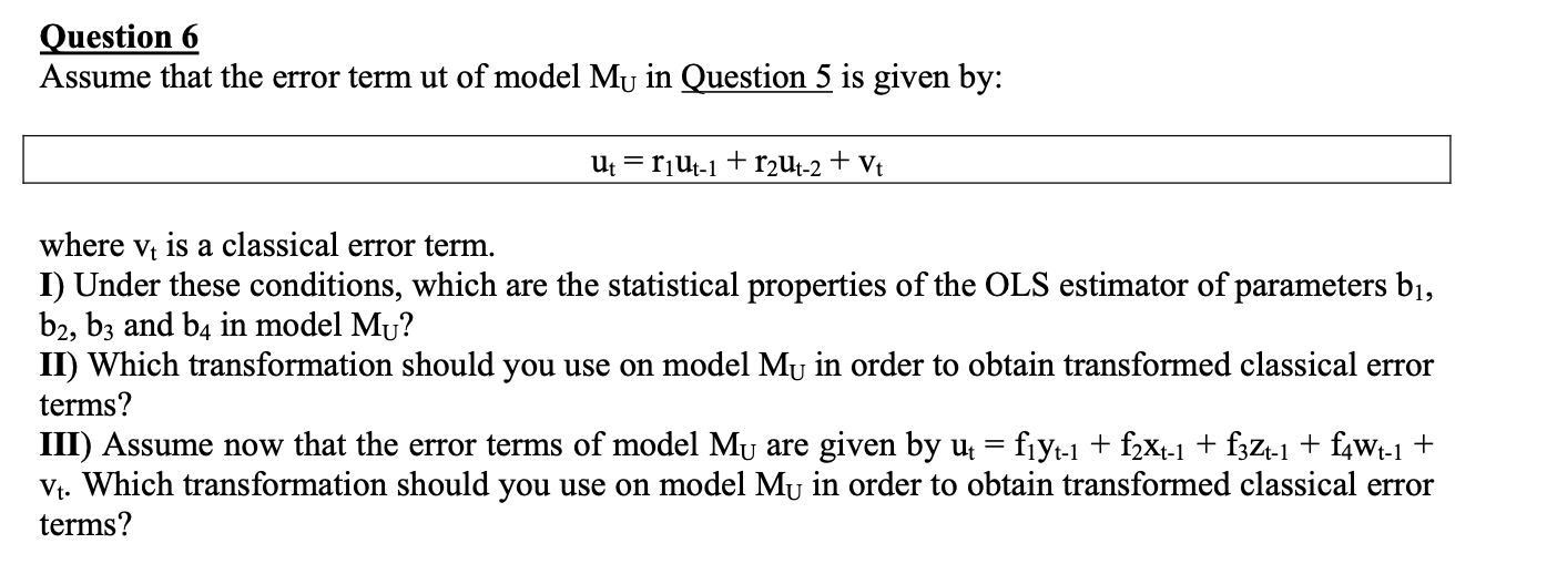 Solved Question 6Assume that the error term ut of model MU | Chegg.com