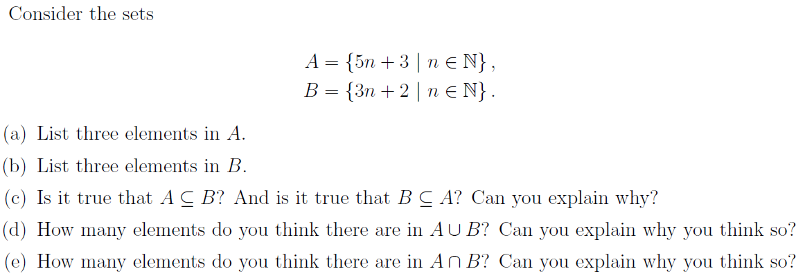 Solved Consider the sets A={5n+3∣n∈N}B={3n+2∣n∈N} (a) List | Chegg.com