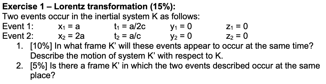 Solved Exercise 1 - Lorentz transformation (15\%): Two | Chegg.com