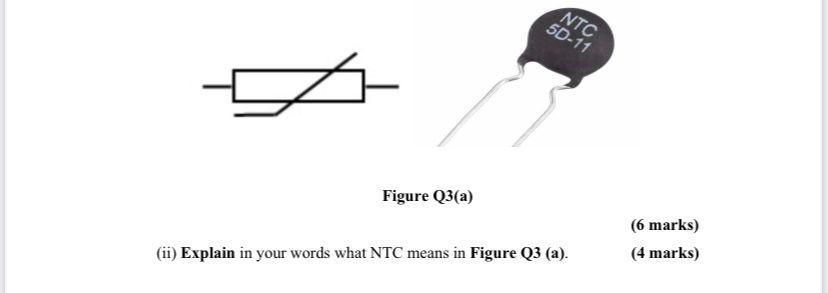 Solved NTC 5D-11 Figure Q3(a) (6 marks) (4 marks) (ii) | Chegg.com