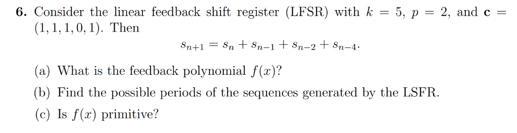 Solved 6. Consider the linear feedback shift register (LFSR) | Chegg.com
