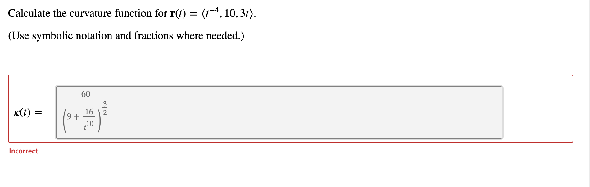 Solved Calculate the curvature function for r(t) = (1-4, 10, | Chegg.com