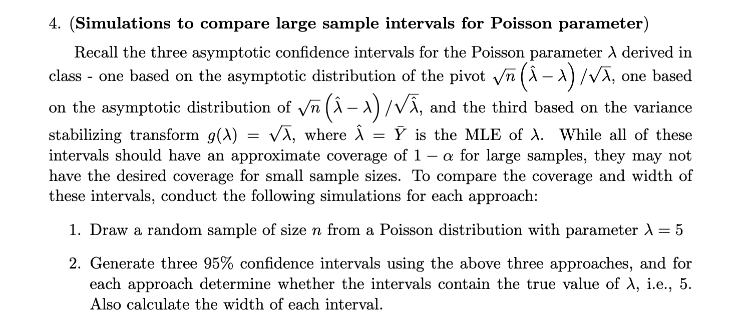 4. (Simulations to compare large sample intervals for | Chegg.com