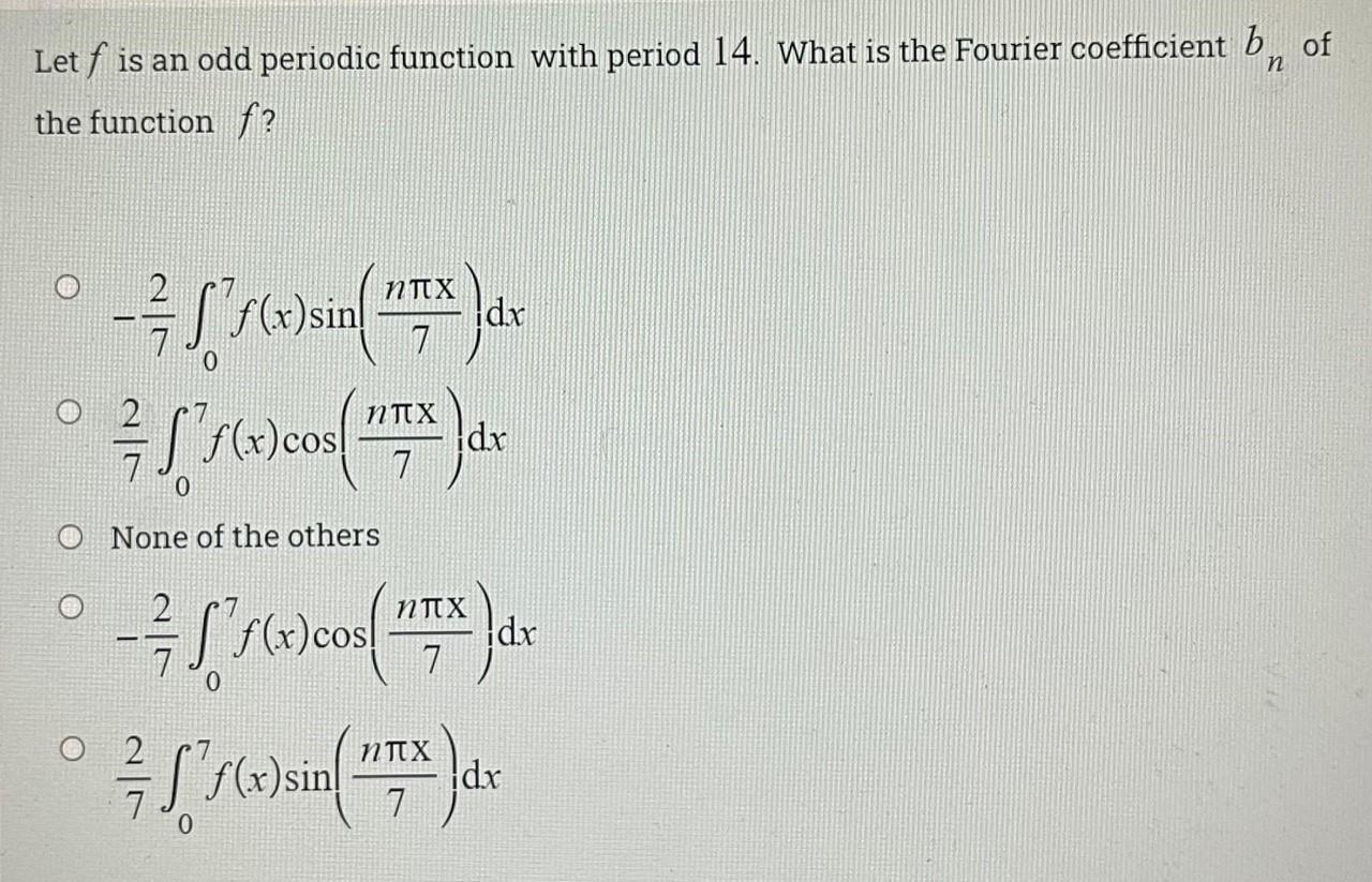 Solved of Let f is an odd periodic function with period 14. | Chegg.com