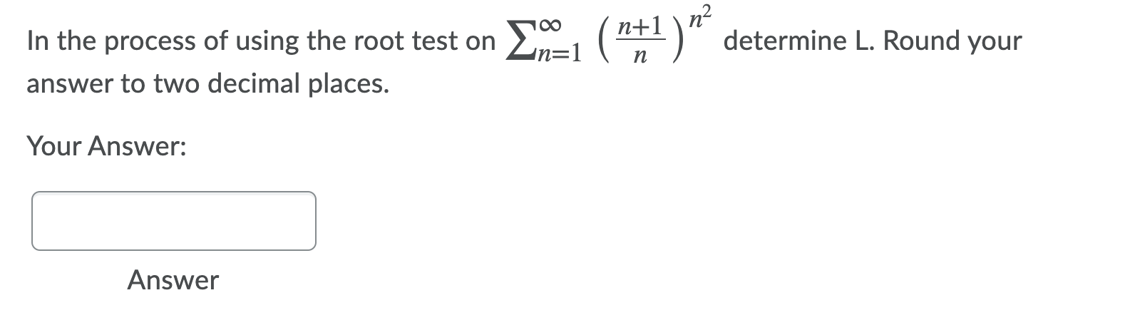 Solved In the process of using the root test on Line (n+1)"? | Chegg.com