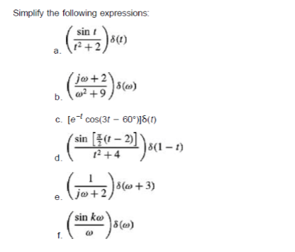 Solved Simplify the following expressions: sin t x342 )δ(t) | Chegg.com