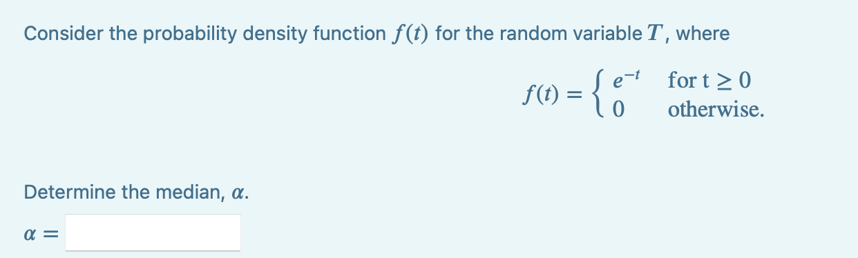 Solved Consider the probability density function f(t) for | Chegg.com