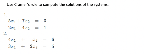 Solved Use Cramer's rule to compute the solutions of the | Chegg.com