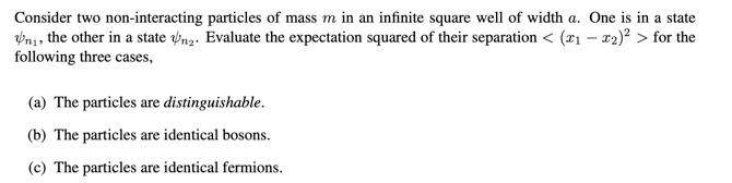 Solved Consider two non-interacting particles of mass m in | Chegg.com