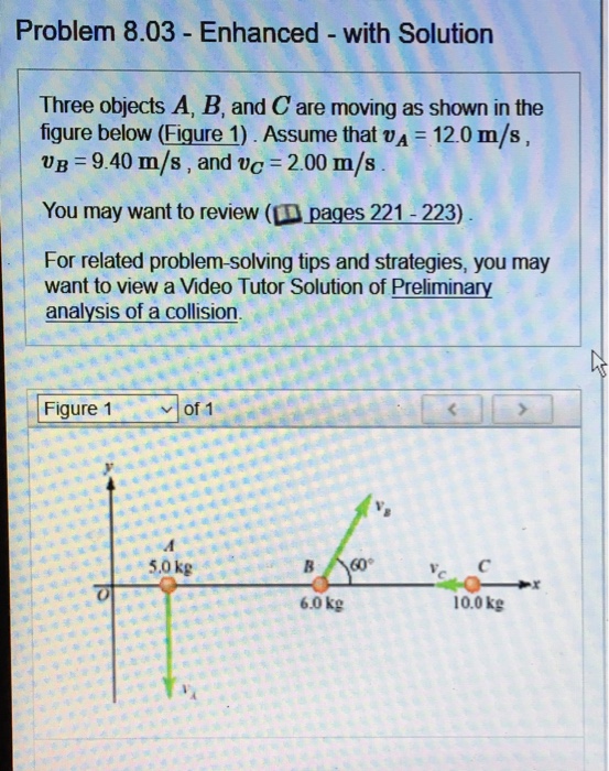 Solved Problem 8.03-Enhanced with Solution Three objects A, | Chegg.com