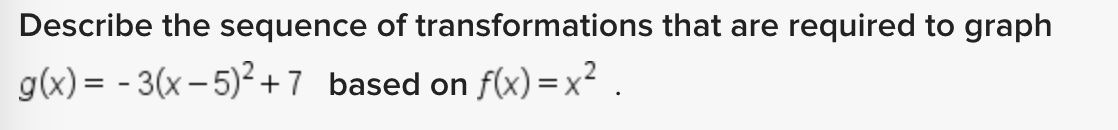 Solved Describe the sequence of transformations that are | Chegg.com