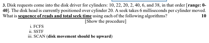 Solved 3. Disk requests come into the disk driver for | Chegg.com
