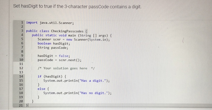 Solved Set hasDigit to true if the 3-character passCode | Chegg.com