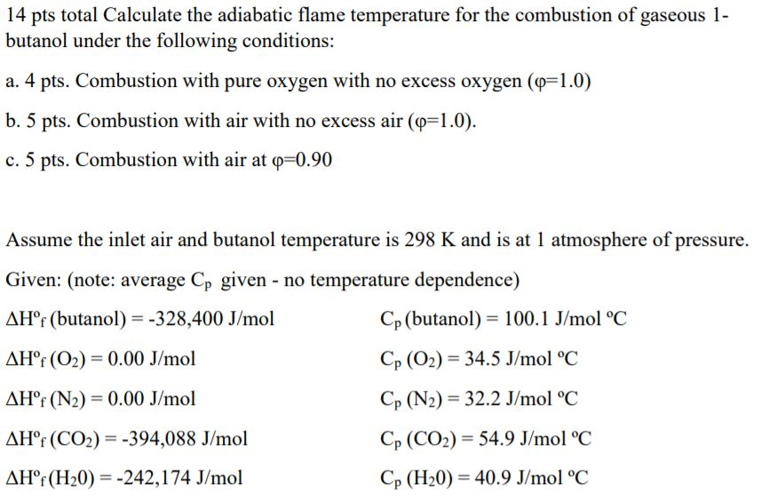 Solved 14 pts total Calculate the adiabatic flame | Chegg.com