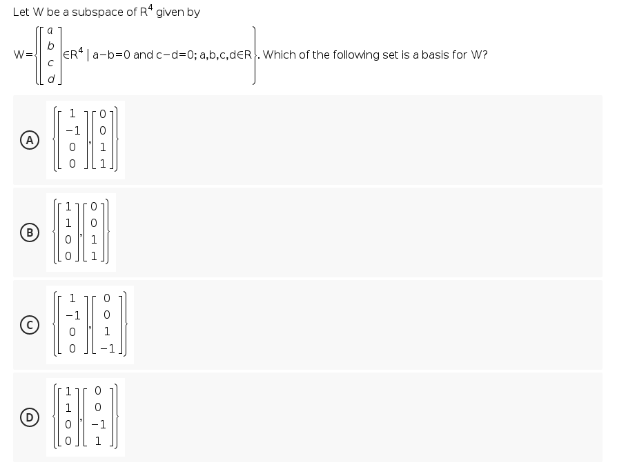 Solved Let W be a subspace of R4 given by a b W= ER4 | a-b=0 | Chegg.com
